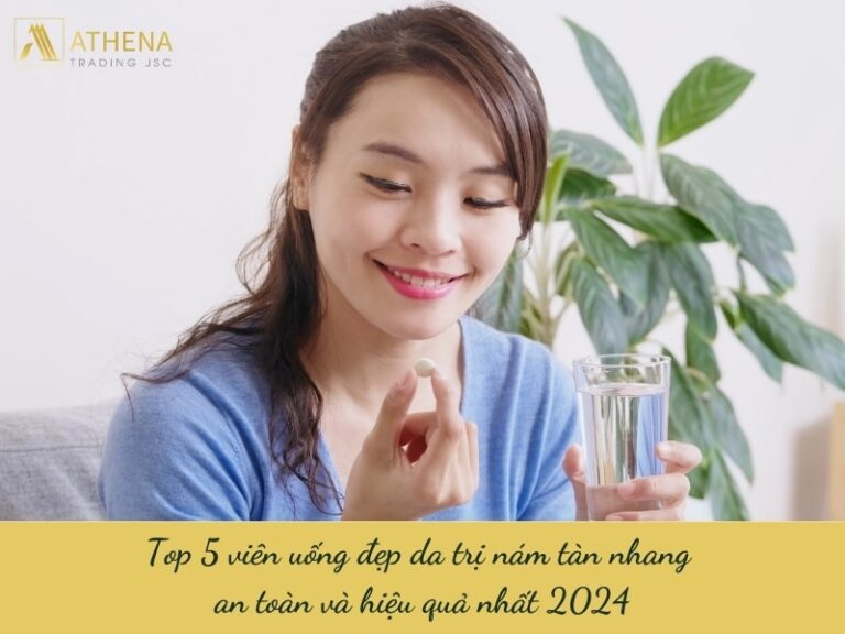 Top 5 Viên Uống Đẹp Da Trị Nám Tàn Nhang An Toàn Hiệu Quả